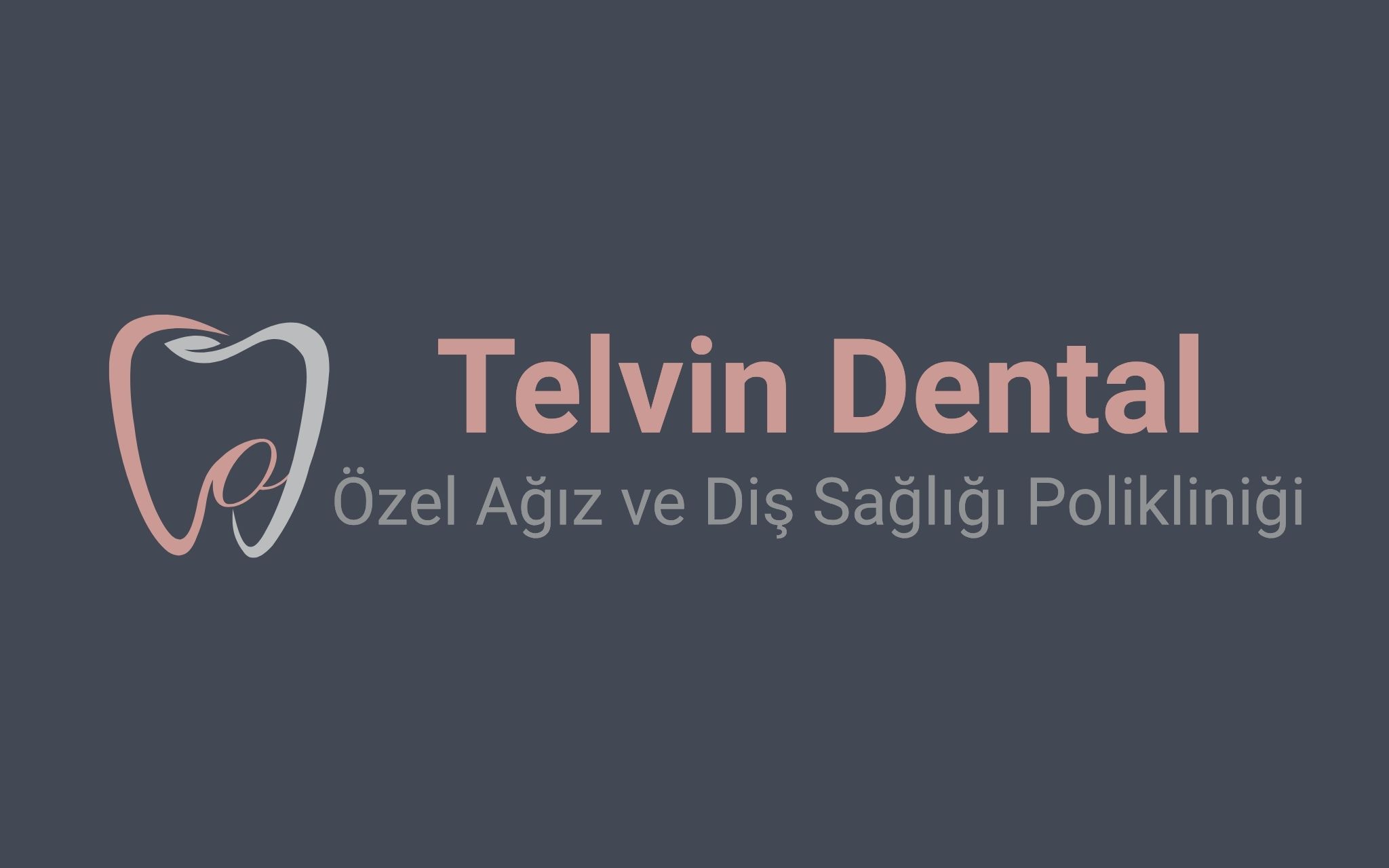 Telvin Dental Özel Ağız ve Diş Sağlığı Polikliniği